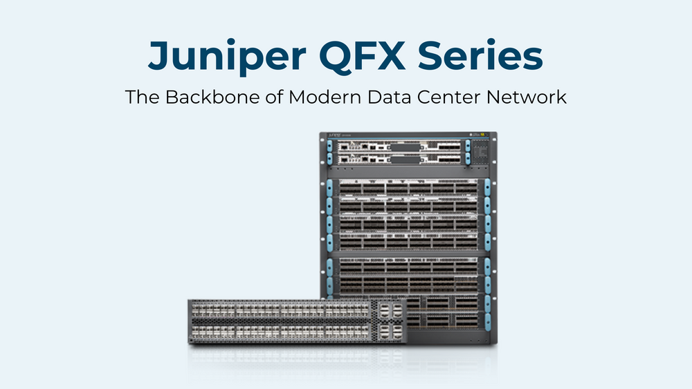 Juniper QFX Series | The Backbone of Modern Data Center Networks